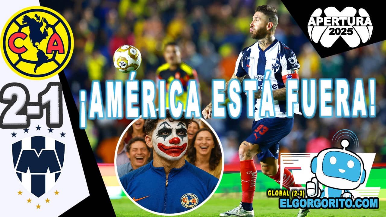 ️ Berterame Elimina el América Apertura 2025 ¡Rayados lo gana con 10 y ...