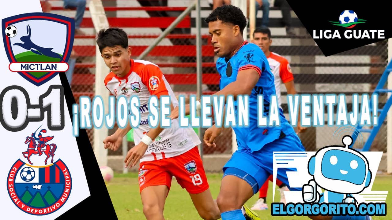 ️ Municipal venció 1-0 Mictlán gol al 91 Sobre la hora Liga Guate ...